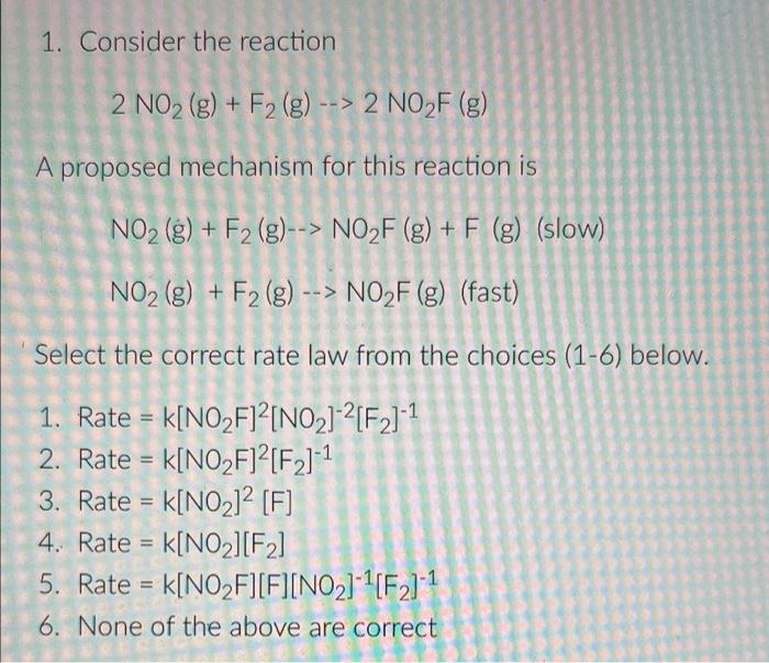 Solved 1. Consider the reaction 2 NO2 (g) + F2 (g) --> 2 | Chegg.com