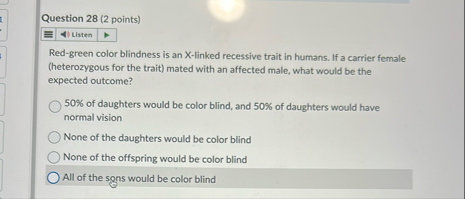 Solved Question 28 (2 ﻿points)Red-green color blindness is | Chegg.com