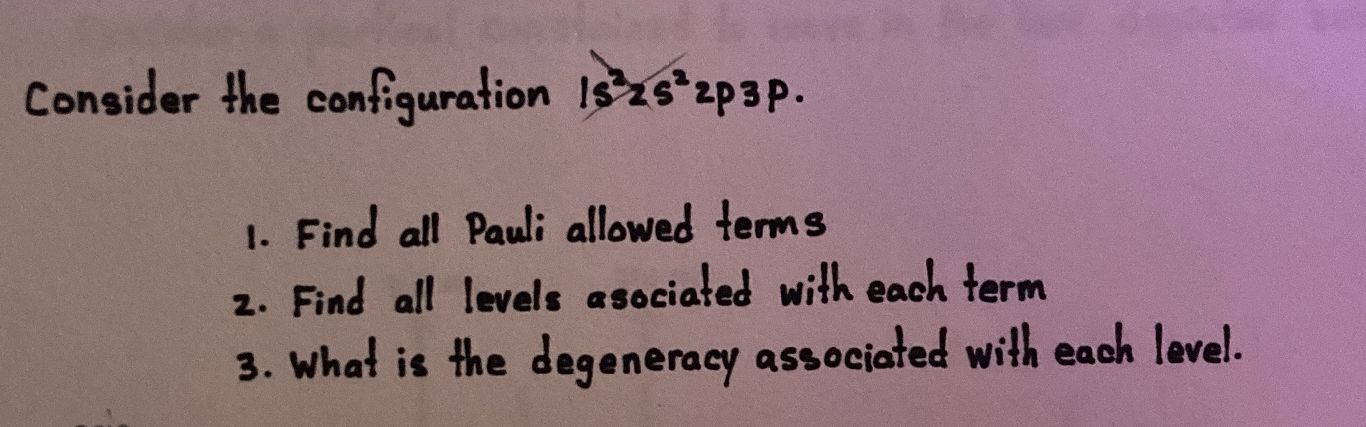 Solved Consider the configuration 1s2s22p3p.Find all Pauli | Chegg.com