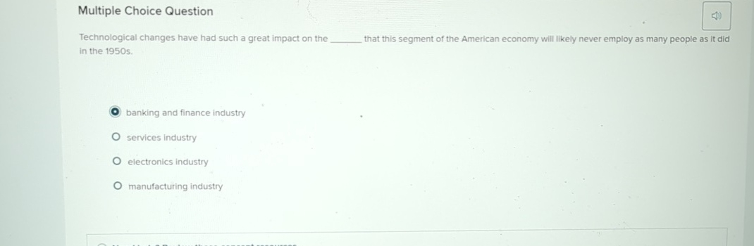 Solved Multiple Choice QuestionTechnological changes have | Chegg.com