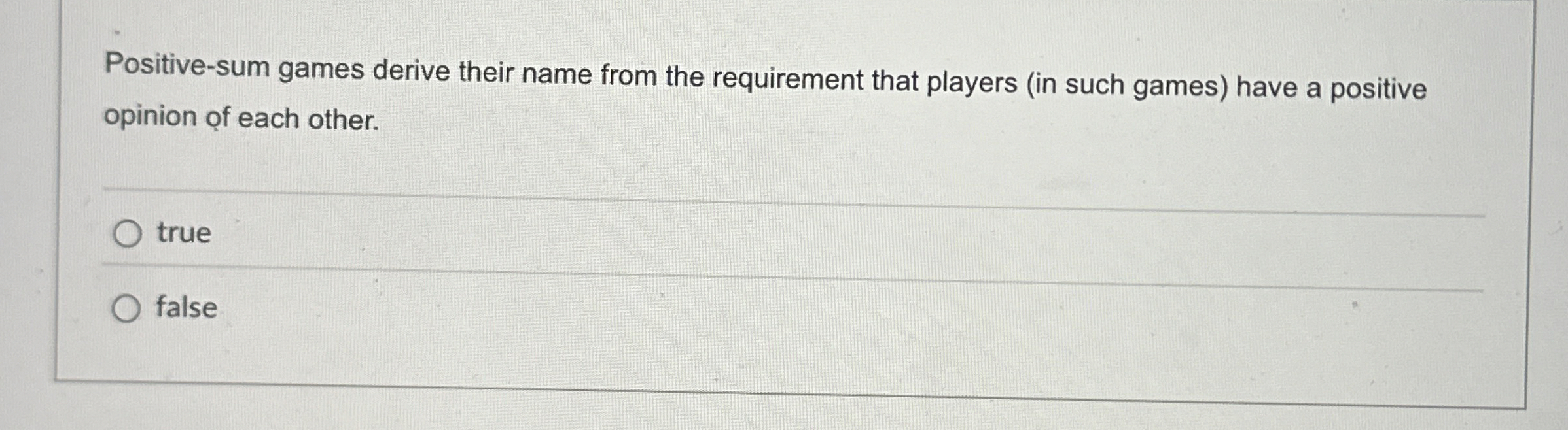 Solved Positive-sum games derive their name from the | Chegg.com