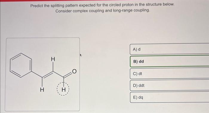 Solved Predict the splitting pattern expected for the | Chegg.com