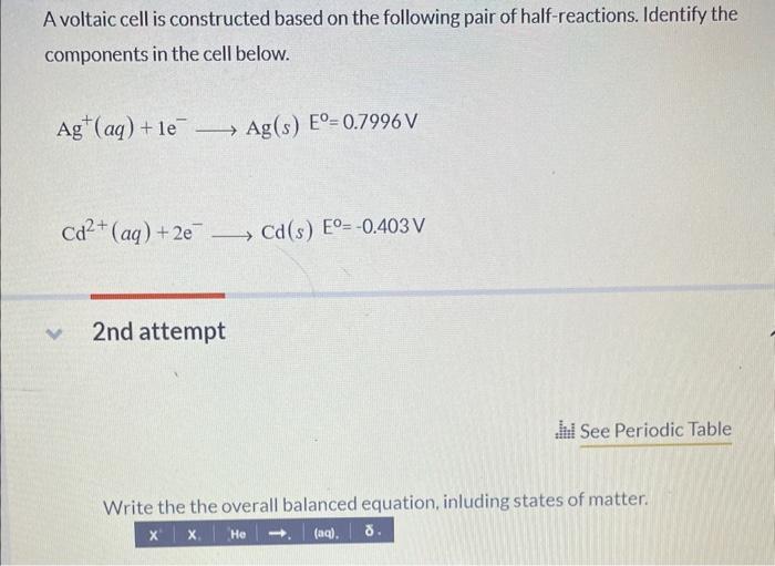 Solved A voltaic cell is constructed based on the following | Chegg.com