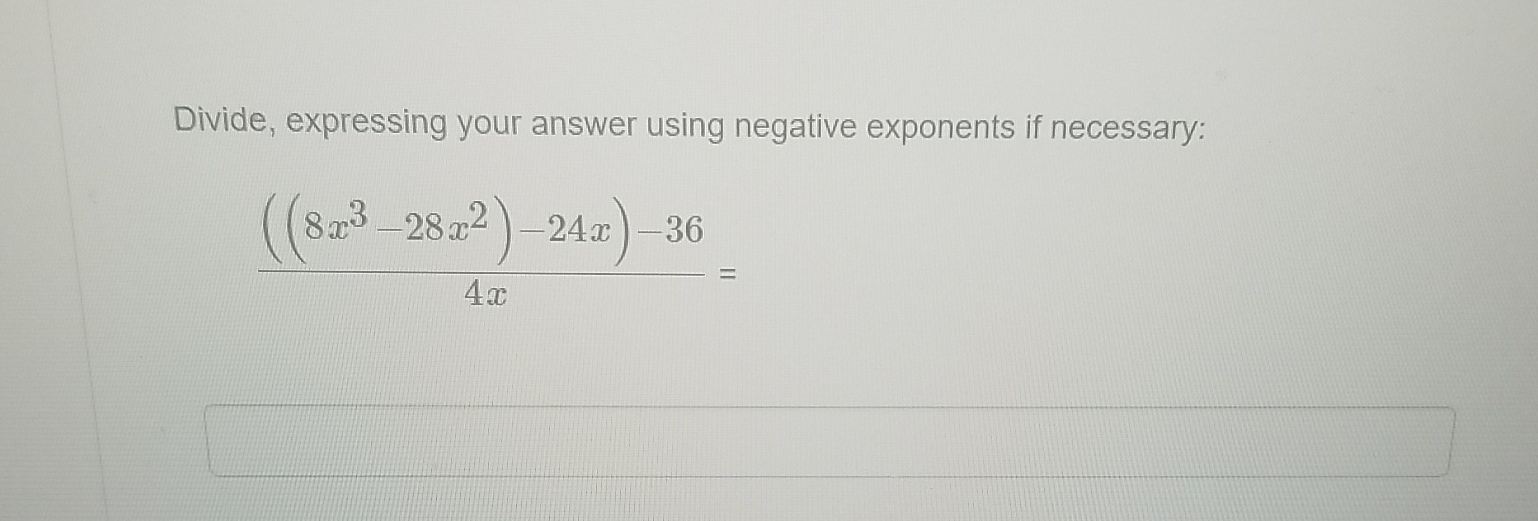 Solved Divide, expressing your answer using negative | Chegg.com