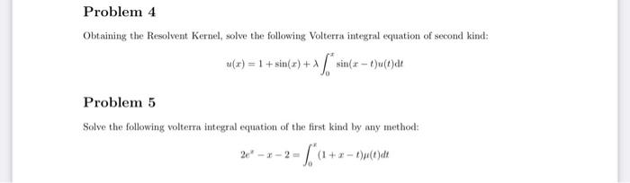 Solved Obtaining the Resolvent Kernel, solve the following | Chegg.com