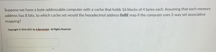Solved Suppose we have a byte-addressable computer with a | Chegg.com