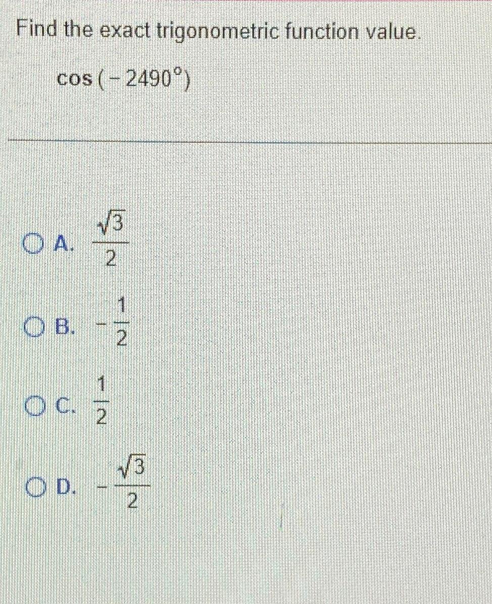 Solved Find the exact trigonometric function | Chegg.com
