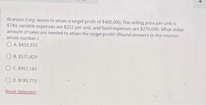 Solved Branson Corp. wants to attain a target profit of | Chegg.com