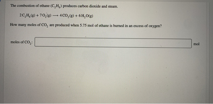 Solved The combustion of ethane (CH) produces carbon dioxide | Chegg.com