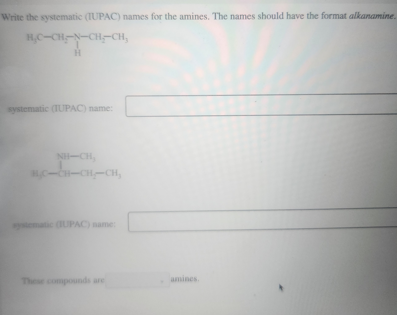 Solved Write the systematic (IUPAC) names for the amines. | Chegg.com Solved Write the systematic (IUPAC) names for the amines. | Chegg.com
