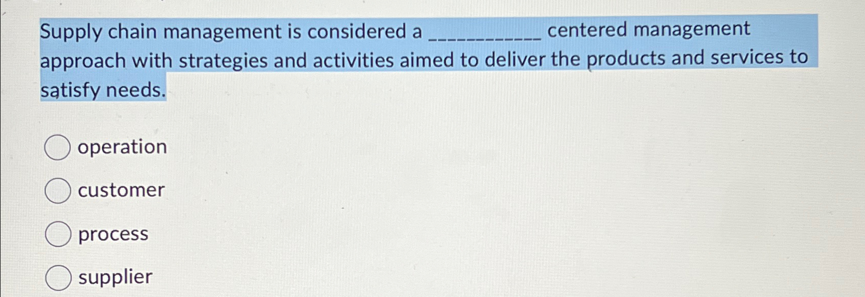 Solved Supply chain management is considered a centered | Chegg.com