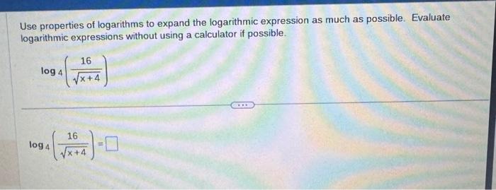 Solved Use properties of logarithms to expand the | Chegg.com
