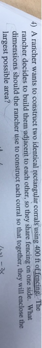 Solved 4) A rancher wants to construct two identical | Chegg.com
