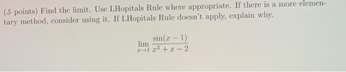 Solved (5 points) Find the limit. Use LHopitals Rule where | Chegg.com