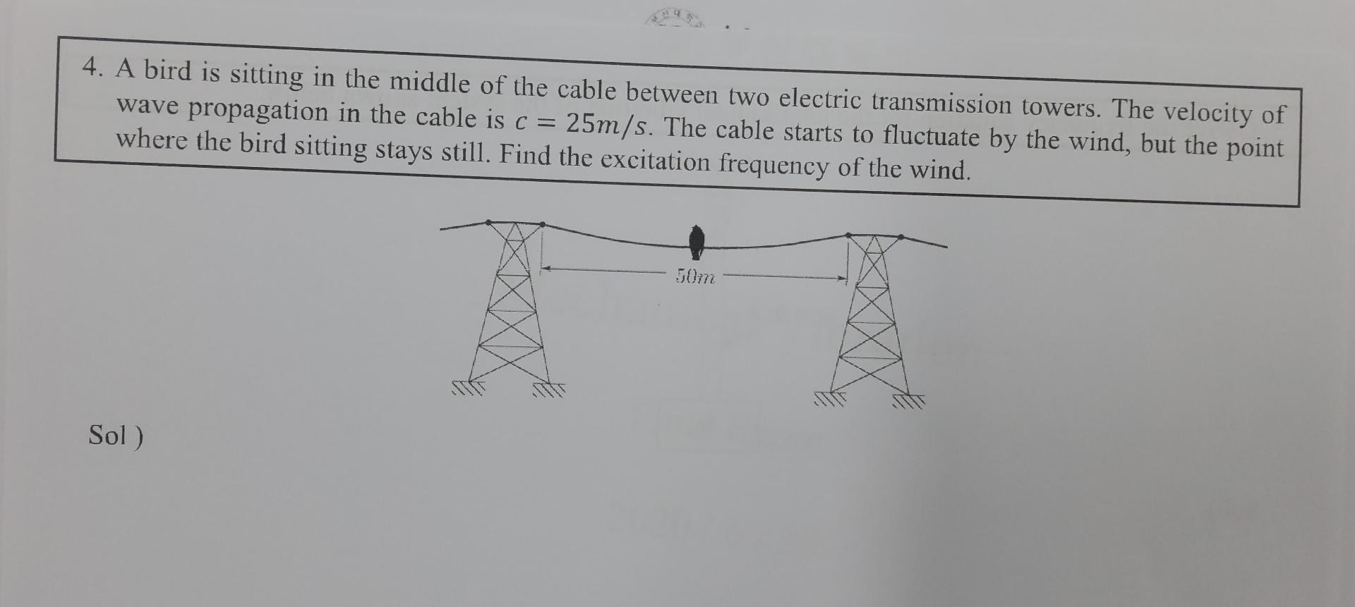 Solved 4. A bird is sitting in the middle of the cable | Chegg.com