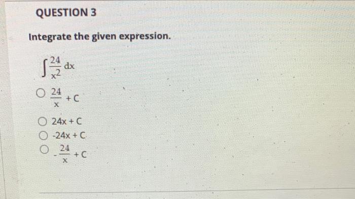 Solved Integrate the given expression. | Chegg.com