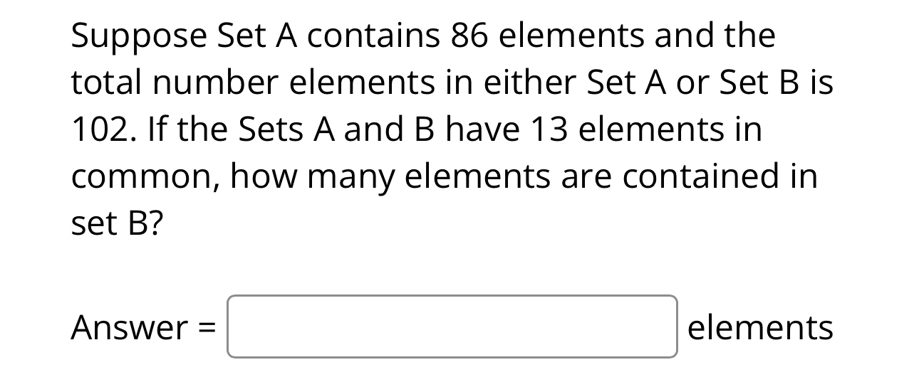 Solved Suppose Set A contains 86 ﻿elements and the total | Chegg.com