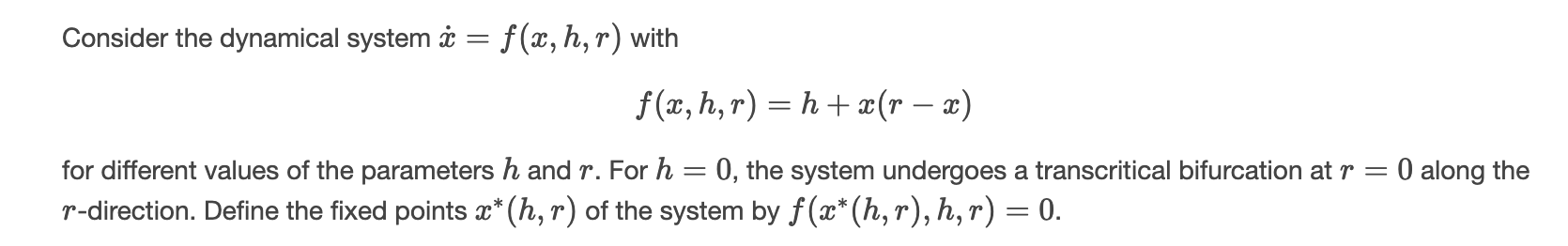 Solved Consider the dynamical system x˙=f(x,h,r) | Chegg.com