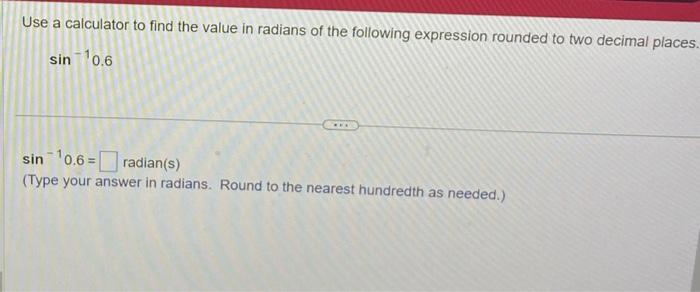 Solved Use a calculator to find the value in radians of the | Chegg.com