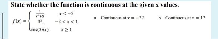 Solved State whether the function is continuous at the given | Chegg.com