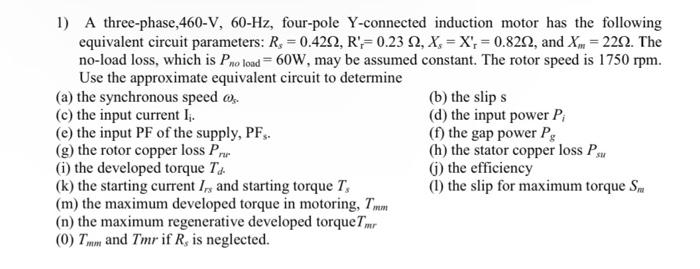 Solved 1) A three-phase, 460−V,60−Hz, four-pole Y-connected | Chegg.com