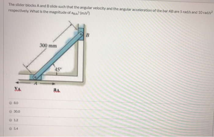 Solved The slider blocks A and B slide such that the angular | Chegg.com