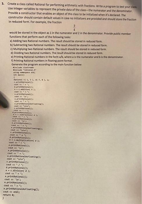 Solved 3. Create a class called Rational for performing | Chegg.com