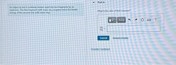 Solved An objoct at rest is suddenly broken apart into two | Chegg.com
