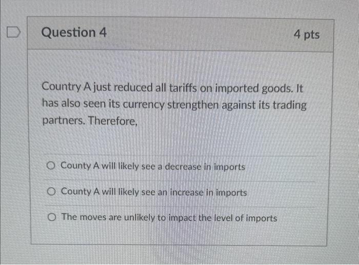 Solved Country A just reduced all tariffs on imported goods. | Chegg.com