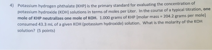 Solved 4) Potassium hydrogen phthalate (KHP) is the primary | Chegg.com