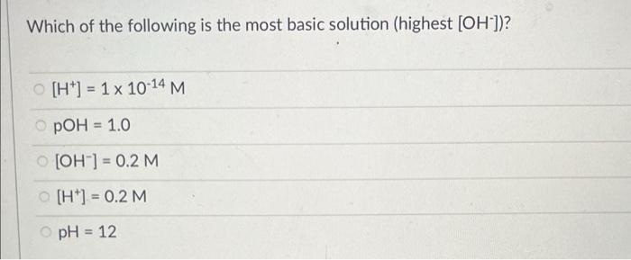 Solved Which of the following is the most basic solution | Chegg.com