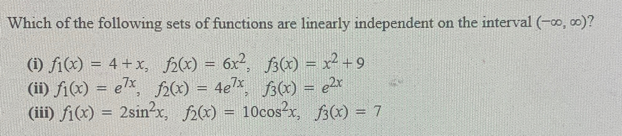 Solved Which of the following sets of functions are linearly | Chegg.com