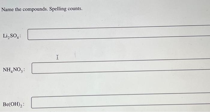 Solved Name the compounds. Spelling counts. | Chegg.com