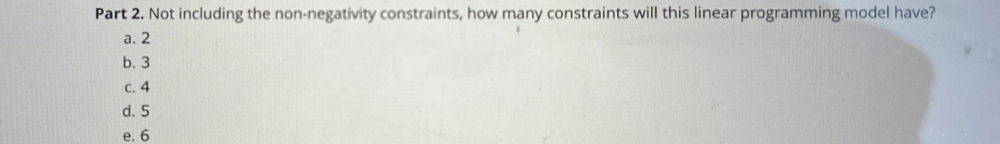 Solved Part 2. ﻿Not including the non-negativity | Chegg.com