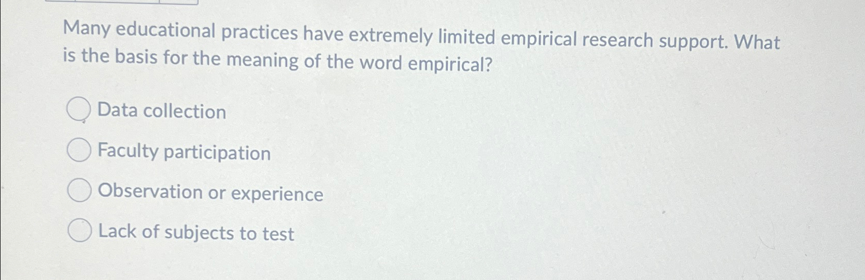 Solved Many educational practices have extremely limited | Chegg.com