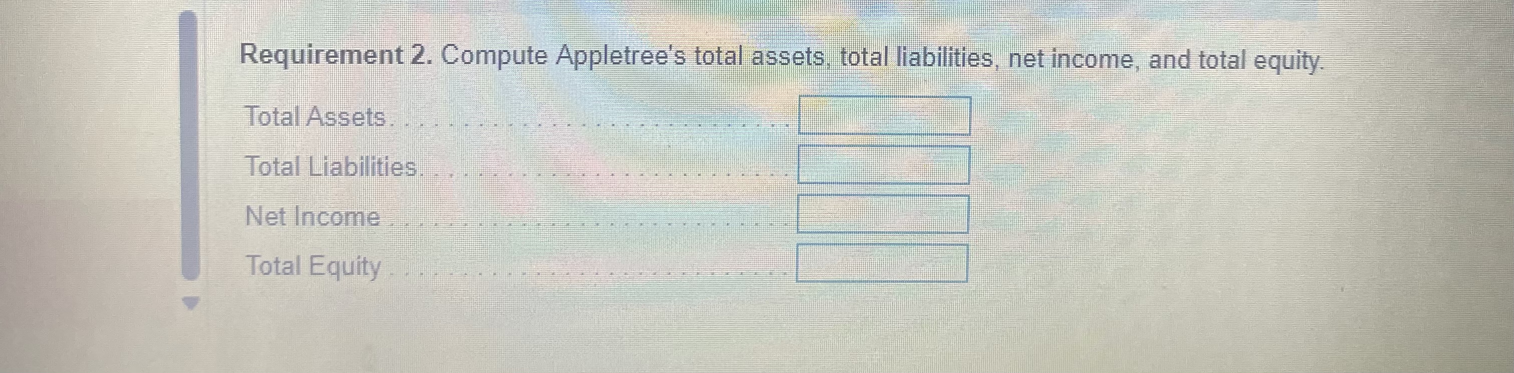 Solved Requirement 2. Compute Appletree's total assets, | Chegg.com Solved Requirement 2. Compute Appletree's total assets, | Chegg.com