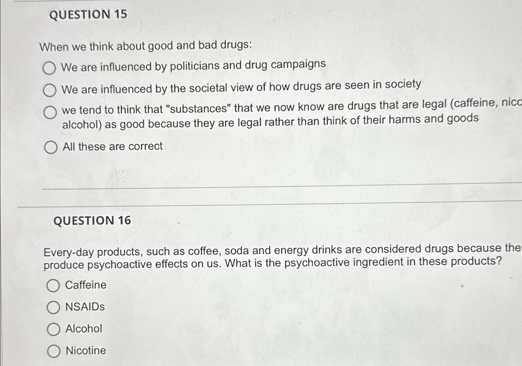 Solved QUESTION 15When we think about good and bad drugs:We | Chegg.com