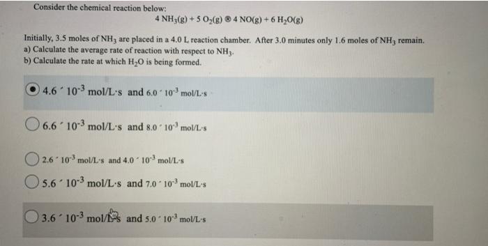 Solved Consider the chemical reaction below: 4 NH3(g) +5 | Chegg.com