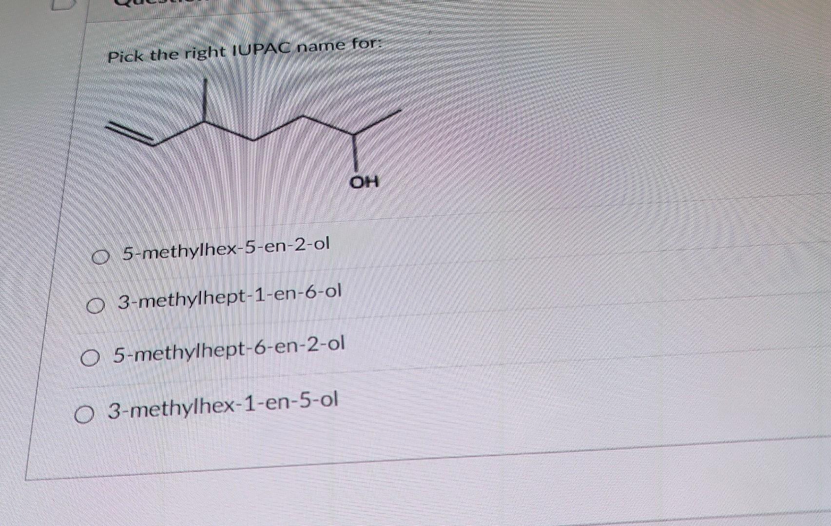 Solved Give the IUPAC name 5-methylhex-5-en-2-ol | Chegg.com
