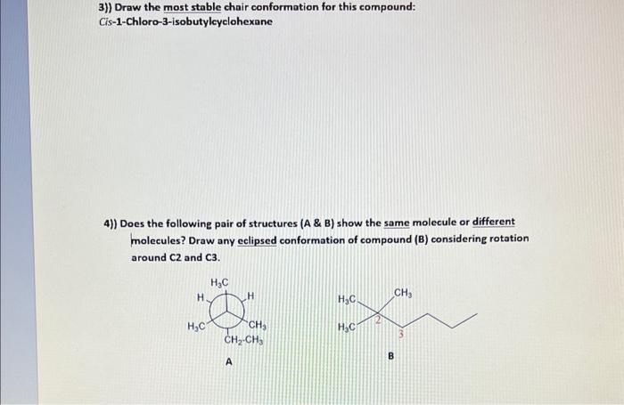 Solved 3)) Draw the most stable chair conformation for this | Chegg.com