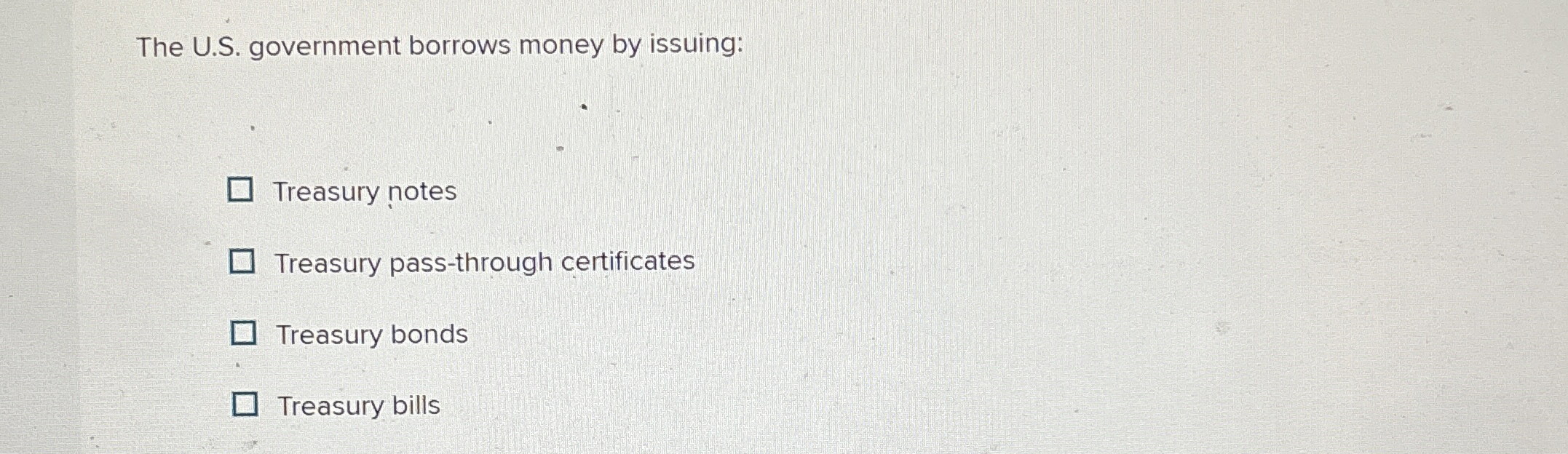 Solved The U.S. ﻿government borrows money by | Chegg.com