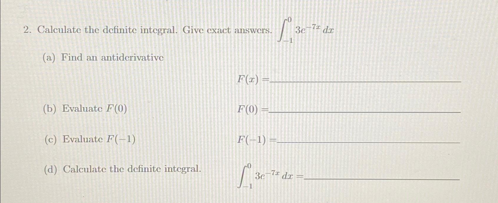 Solved Calculate the definite integral. Give exact answers. | Chegg.com