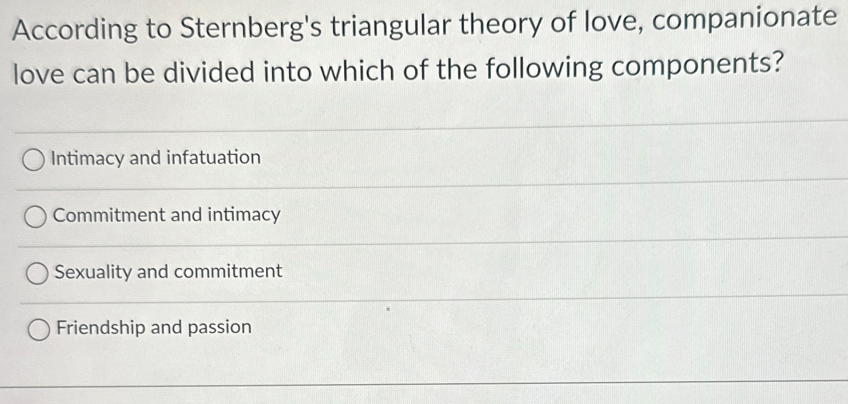 Solved According to Sternberg's triangular theory of love, | Chegg.com
