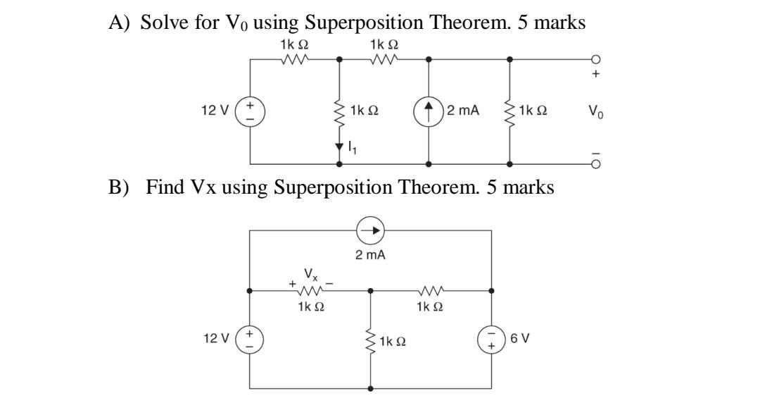 Solved A) Solve for V0 using Superposition Theorem. 5 marks | Chegg.com Solved A) Solve for V0 using Superposition Theorem. 5 marks | Chegg.com