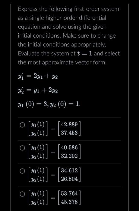 Solved Express the following first-order system as a single | Chegg.com