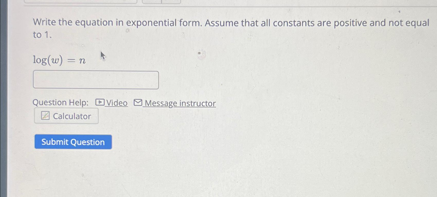 Solved Write the equation in exponential form. Assume that | Chegg.com