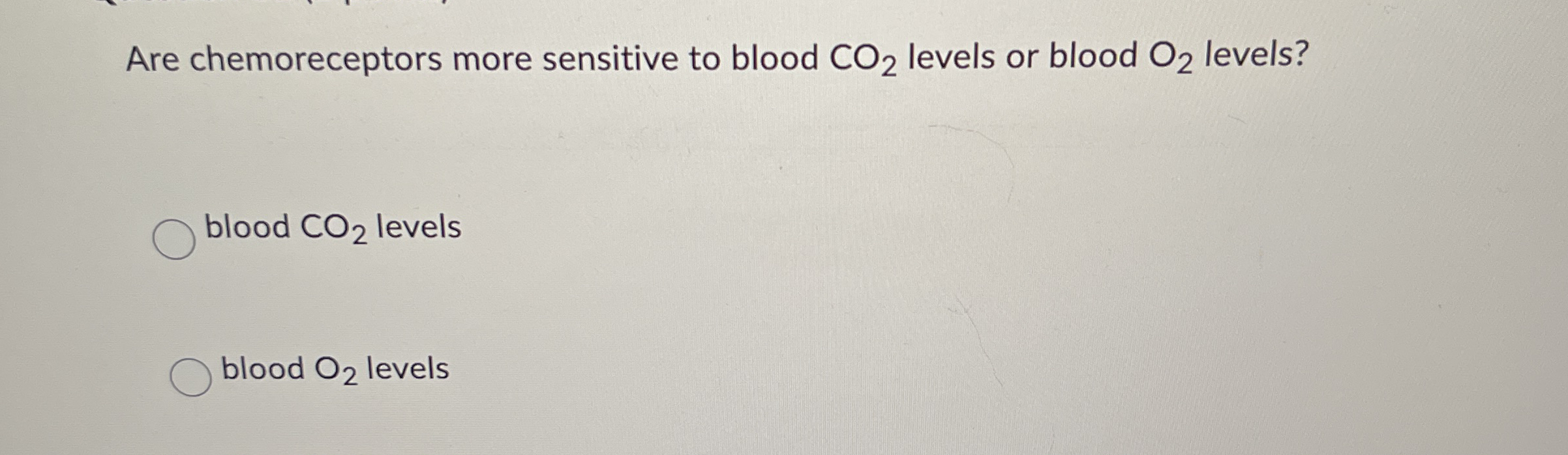 Solved Are chemoreceptors more sensitive to blood CO2 | Chegg.com