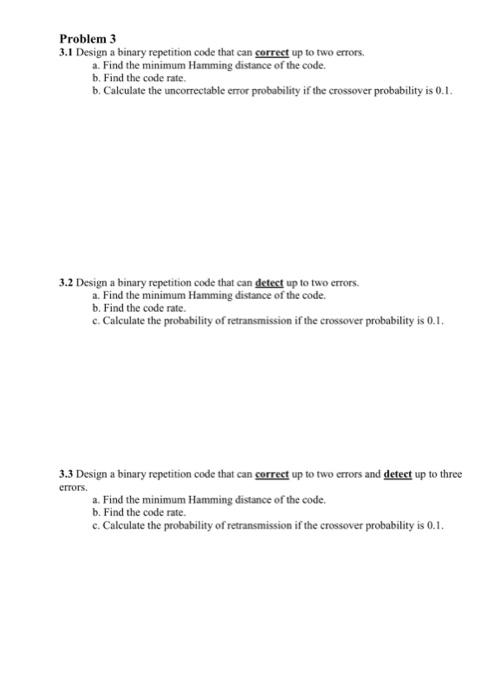 Problem 3 3.1 Design a binary repetition code that | Chegg.com