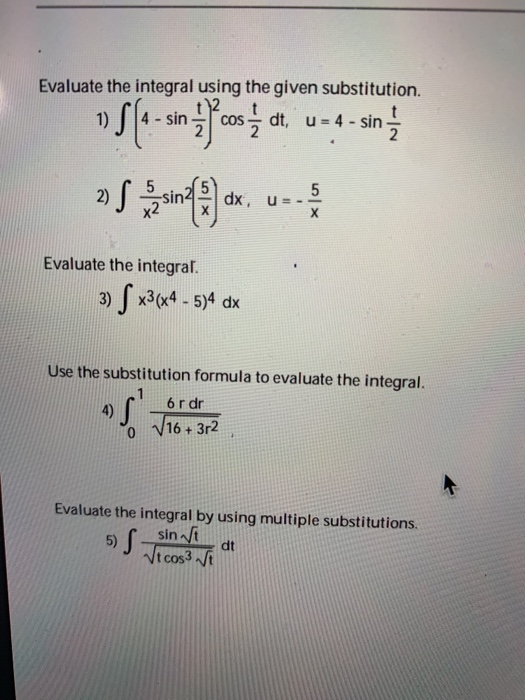 Solved Evaluate the integral using the given substitution. | Chegg.com