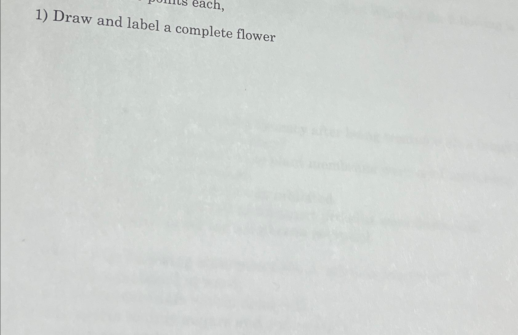 Solved Draw and label a complete flower | Chegg.com